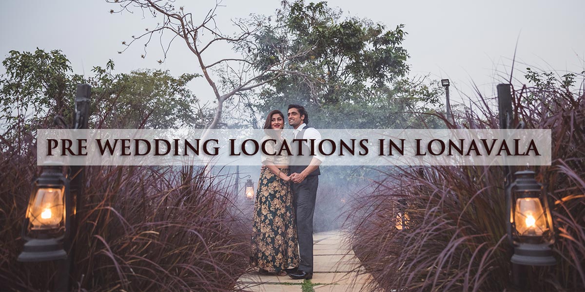 11 Beautiful Pre Wedding Shoot Locations in Lonavala | Locations Hub